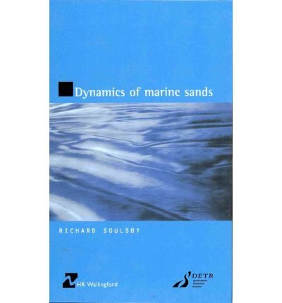 [(Dynamics of Marine Sands (HR Wallingford Titles): A Manual for ...