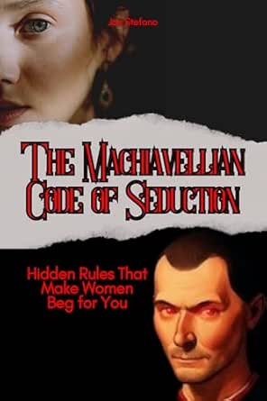Niccolò Machiavelli: The Machiavellian Code of Seduction: Hidden Rules ...