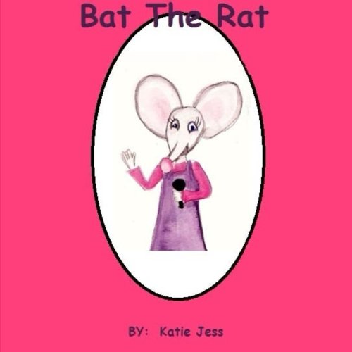 Bat the Rat: Jess, Katie: 9781490526782: Amazon.com: Books