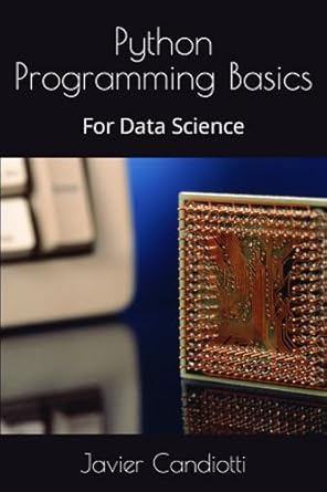 Python Programming Basics: For Data Science: 9798854810944: Computer ...