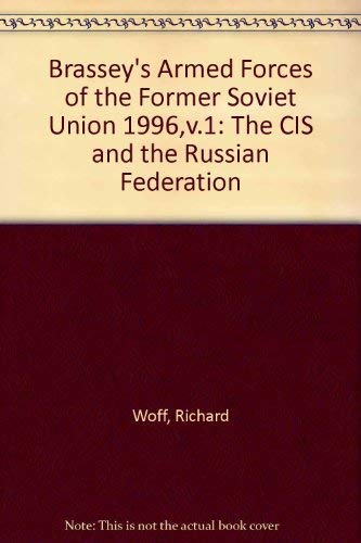 Brassey's Armed Forces of the Former Soviet Union 1996: Woff, Richard ...