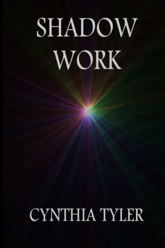 Shadow Work: Tyler, Cynthia: 9781467913287: Amazon.com: Books