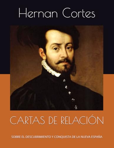 Cartas De Relacion De Hernan Cortes