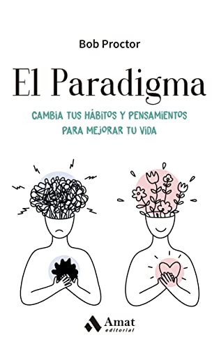 El Paradigma: Cambia tus hábitos y pensamientos para mejorar tu vida ...