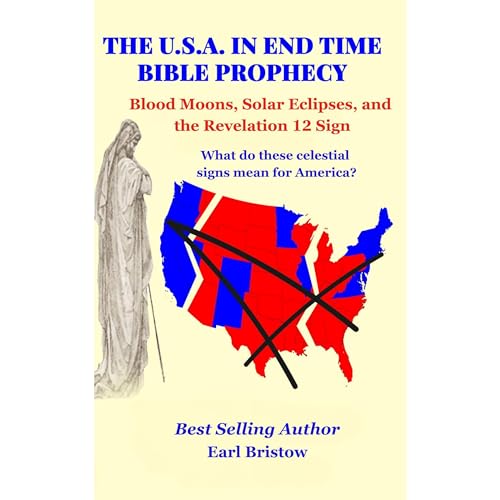 Amazon.com: The U.S.A. IN END TIME BIBLE PROPHECY: Blood Moons, Solar ...