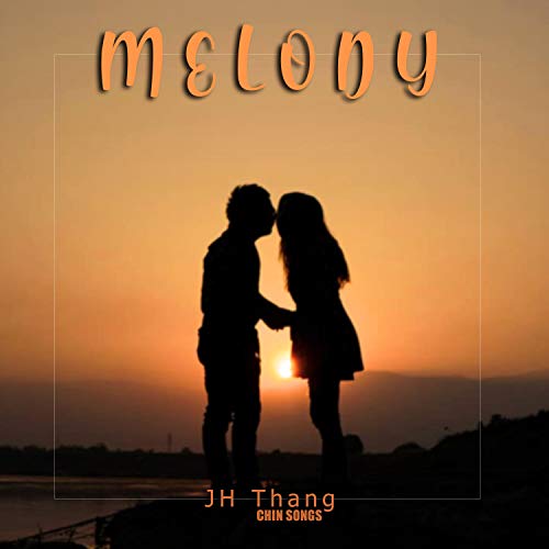 Play Melody (feat. Jh Thang & Falam Hla) by Chin Songs on Amazon Music