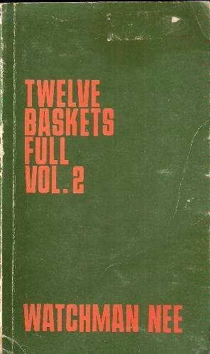 Twelve Baskets Full Vol. 2: Watchman Nee: Amazon.com: Books