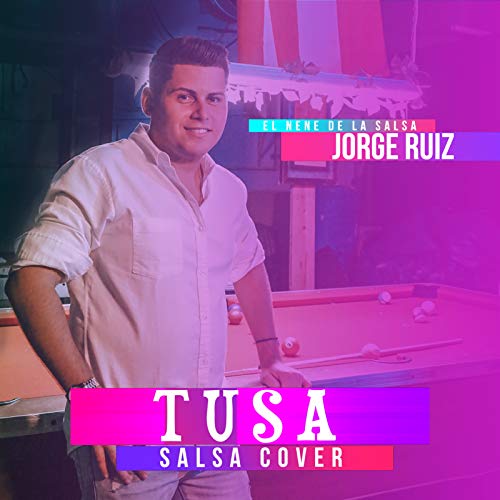 Amazon.co.jp: Tusa (Salsa Version) : Jorge Ruiz: Digital Music