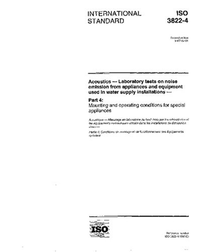 ISO 3822-4:1997, Acoustics - Laboratory tests on noise emission from ...