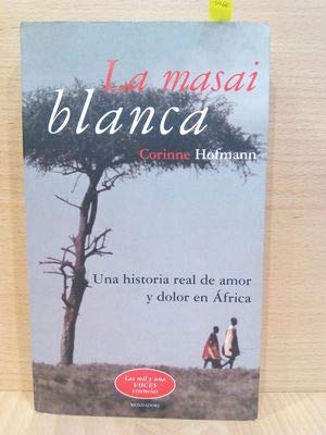 Masai Blanca/ White Messiah (Spanish Edition): Hofmann, Corinne ...
