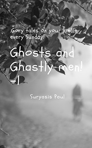 Ghosts and ghastly men -1 eBook : Paul, Suryasis: Amazon.in: Kindle Store