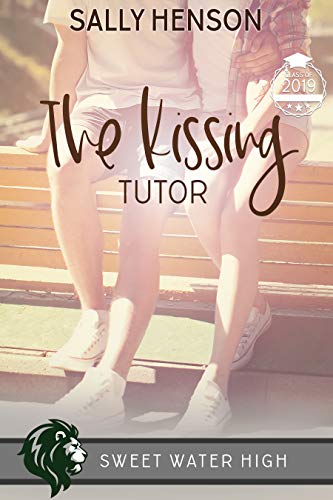 The Kissing Tutor: A Standalone Sweet High School Romance eBook ...