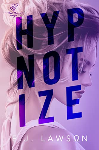 Hypnotize: A Standalone Omegaverse Romance (Knot Their Omega) - Kindle edition by Lawson, E. J ...