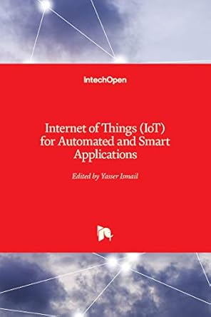 Internet of Things (IoT) for Automated and Smart Applications ...