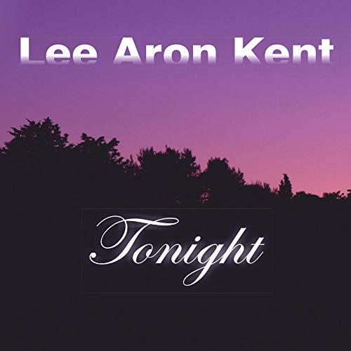 Tonight by Lee Aron Kent on Amazon Music - Amazon.co.uk