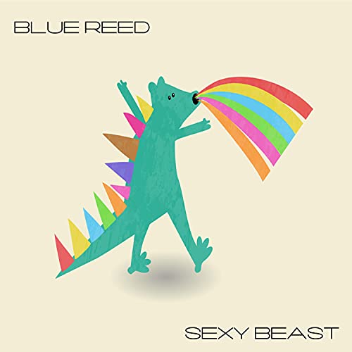 Play Sexy Beast by Blue Reed on Amazon Music Unlimited