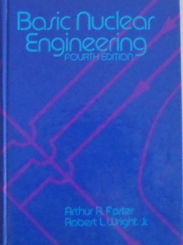 Basic Nuclear Engineering (Allyn and Bacon Series in Engineering ...