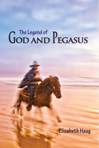 The Legend of God and Pegasus - Kindle edition by Elisabeth Haug, Lars ...