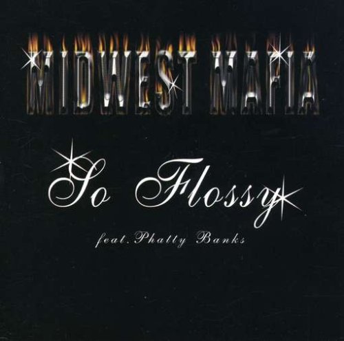 Amazon.com: So Flossy: 0639864111128: Midwest M.A.F.I.A.: Books