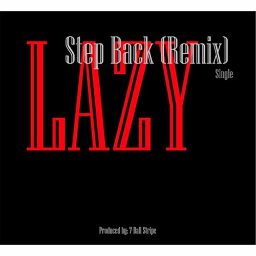 Play Step Back (Remix) by Lazy on Amazon Music