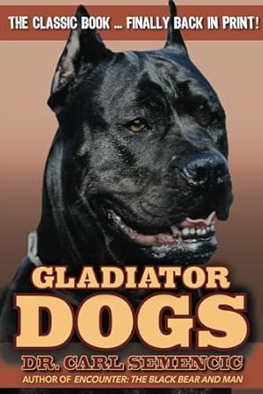 Gladiator Dogs: Semencic, Carl: 9780615850245: Amazon.com: Books