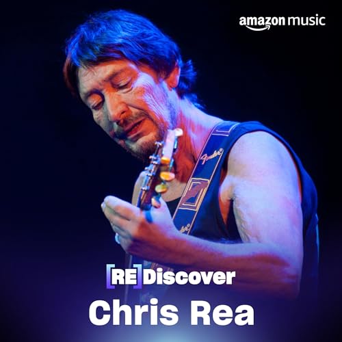 Play REDISCOVER Chris Rea Playlist on Amazon Music Unlimited