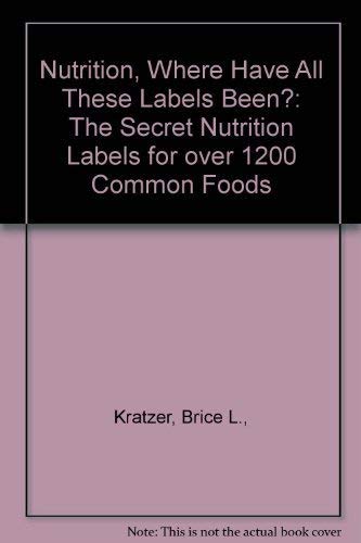 Nutrition, Where Have All These Labels Been?: The Secret Nutrition ...
