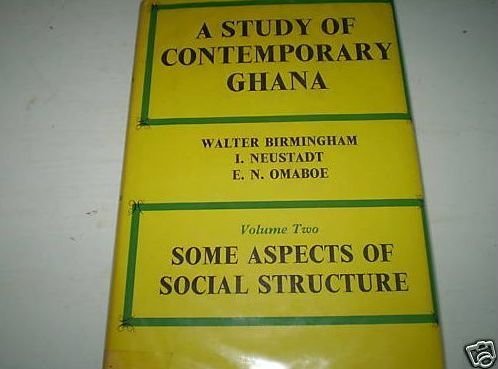 Study of Contemporary Ghana: Some Aspects of Social Structures v. 2 ...