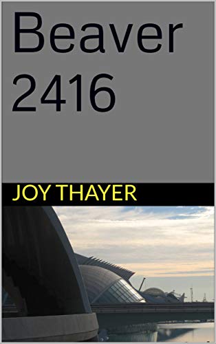 Amazon | Beaver 2416 (English Edition) [Kindle edition] by Thayer, Joy ...