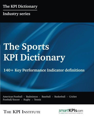 The Sports KPI Dictionary: 140+ Key Performance Indicator Definitions ...