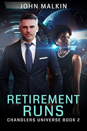Amazon.com: Retirement Runs: Chandlers Universe Book 2 eBook : Malkin, John: Kindle Store