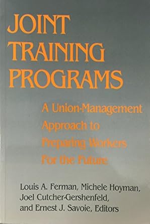 Joint Training Programs: Louis A. Ferman, Michele Hoyman, Ernest J ...
