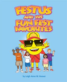 Festus and His Fun Fest Favorites: Leigh Anne W. Hoover: Amazon.com: Books