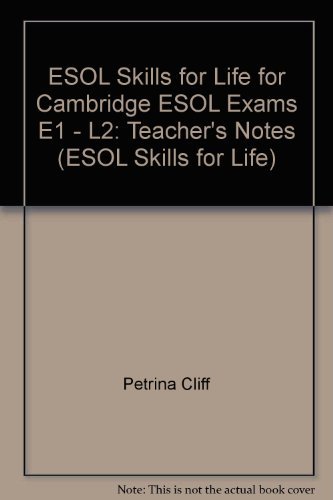 Esol Skills for Life for Cambridge Esol Exams E1 -L2: Teachers Notes ...