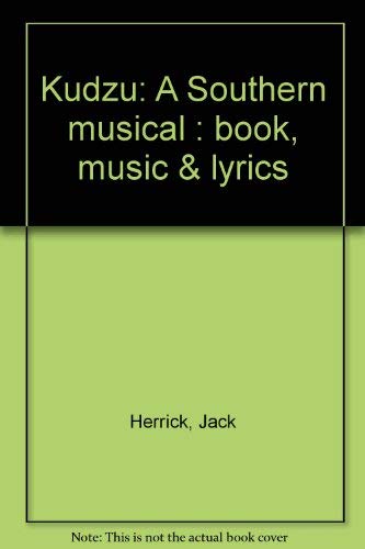 Kudzu: A Southern Musical : Simpson Bland, Marlette Doug, Jack Herrick ...