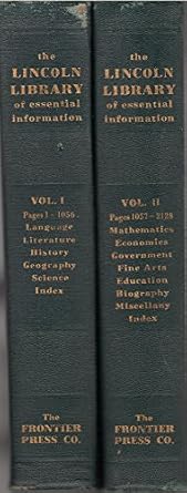 The Lincoln Library of Essential Information Two Volumes: Compilation ...