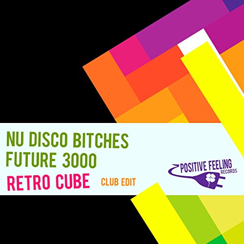 Amazon Music UnlimitedでNu Disco Bitches & Future 3000のRetro Cube (Club ...
