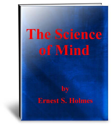 Amazon.com: The Science of Mind eBook : HOLMES, ERNEST S.: Kindle Store
