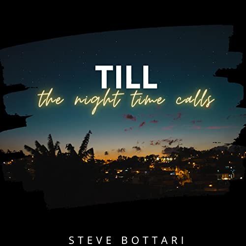 Écouter Till The Night Time Calls de Steve Bottari sur Amazon Music ...