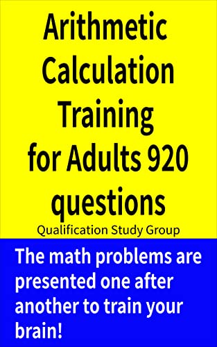 Amazon.com: Arithmetic Calculation Training for Adults 920 questions ...