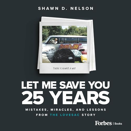 Amazon.com: Let Me Save You 25 Years: Mistakes, Miracles, and Lessons ...