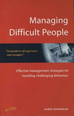 Managing Difficult People: 2nd edition: Mannering, Karen: 9781857037487 ...