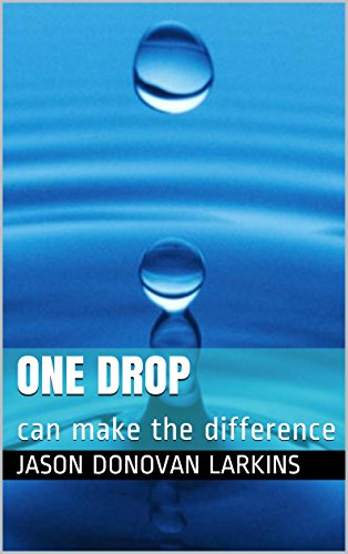 Amazon.com: ONE DROP: can make the difference eBook : Larkins, Jason ...
