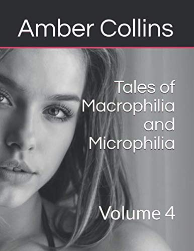 Amazon.com: Tales of Macrophilia and Microphilia: Volume 4: ...