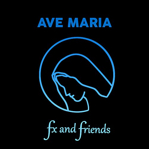 Amazon.com: Ave Maria : fx and friends: Digital Music
