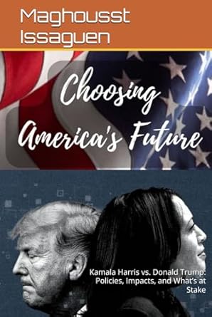 Choosing America's Future: A Comprehensive Guide to the 2024 ...