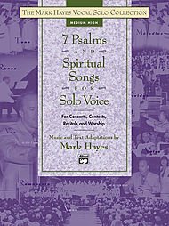 The Mark Hayes Vocal Solo Collection - 7 Psalms and Spiritual Songs for ...