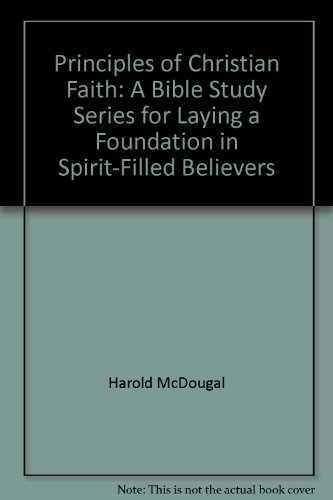 Principles of Christian Faith: McDougal, Harold: 9780914903185: Amazon ...