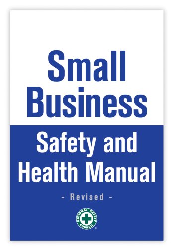 Small Business Safety and Health Manual: National Safety Council ...