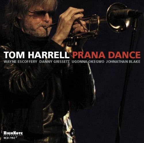 Tom Harrell, Tom Harrell, Ugonna Okegwo, Wayne Escoffery, Danny ...